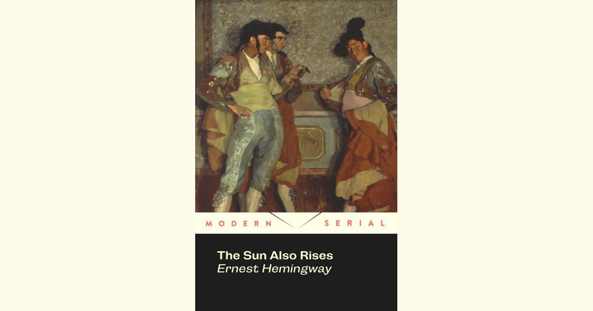 Modern Serial - The Sun Also Rises